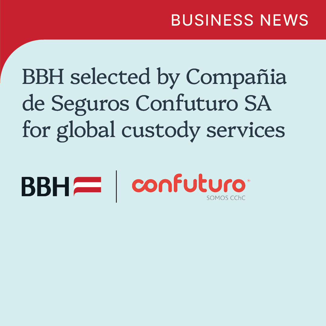 BBH selected by Compañia de Seguros Confuturo SA for global custody services